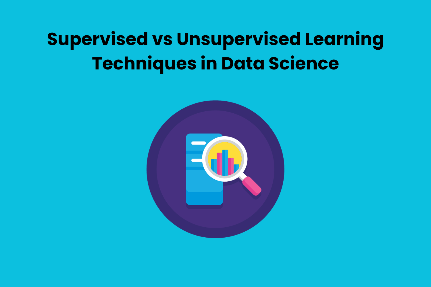 Supervised Vs Unsupervised Learning Techniques In Data Science Challenging Coder